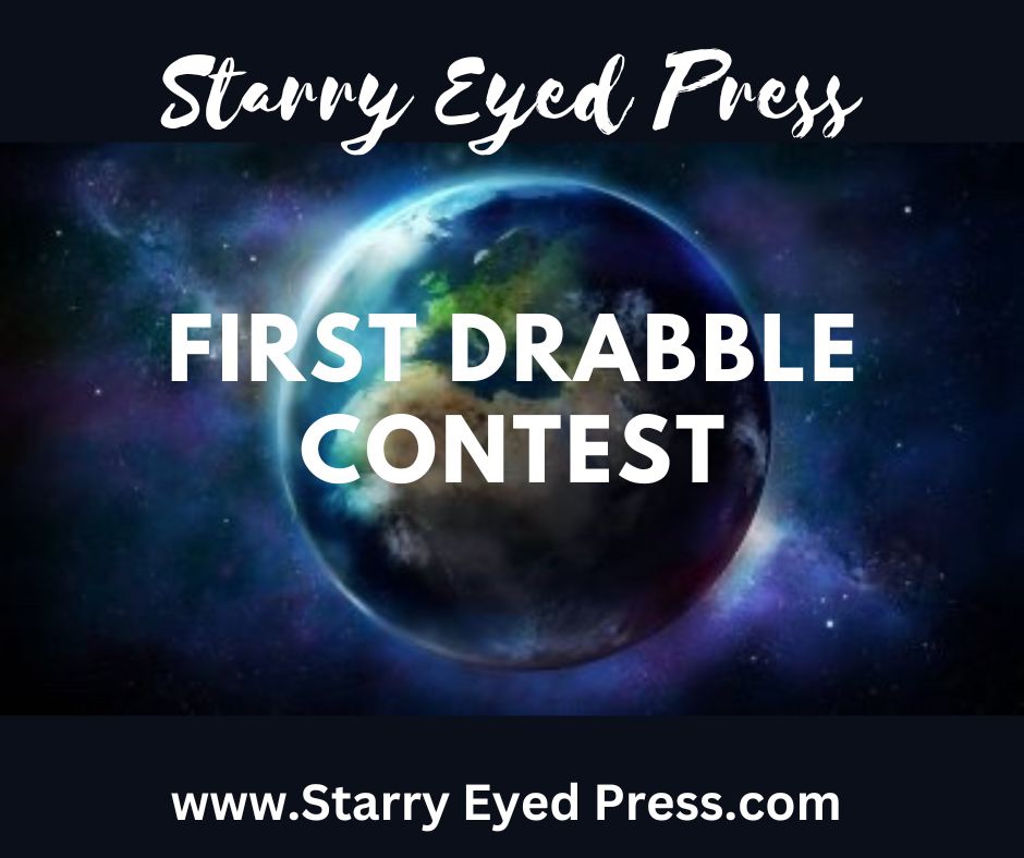 Starry Eyed Press Drabbles Contest Winners – Starry Eyed Press